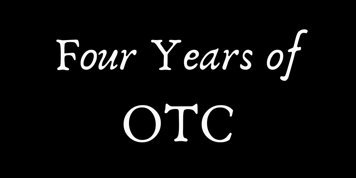 Four Years of OTC